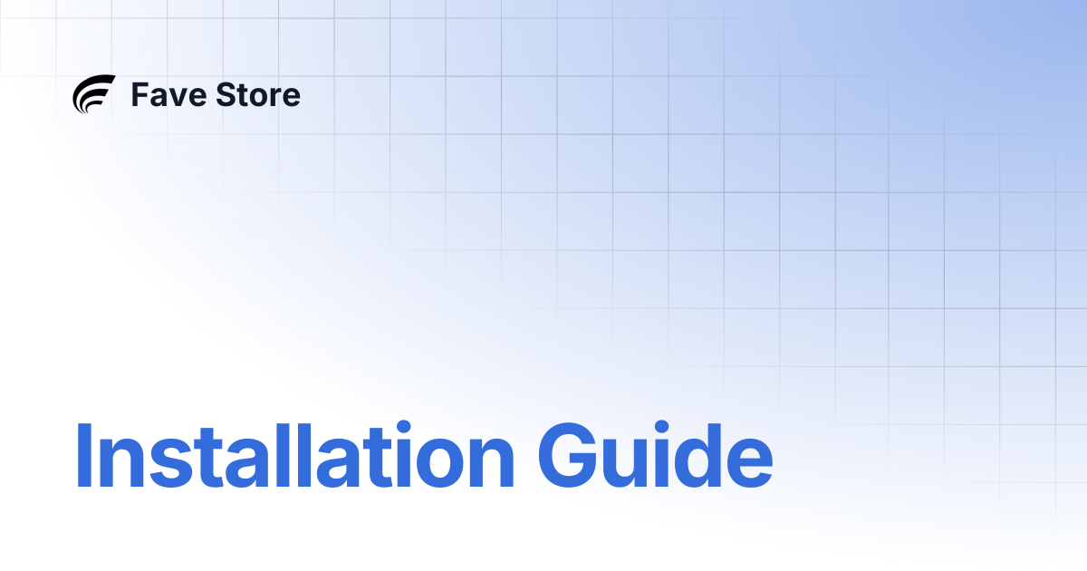 Installation Guide | Fave Store